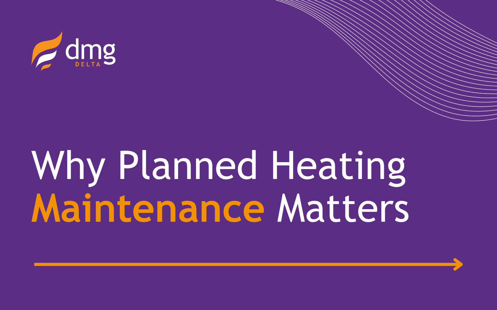 Why Planned Heating Maintenance Matters | DMG Delta